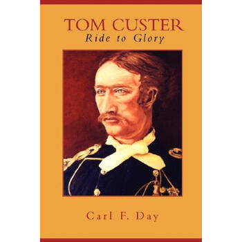 【】Tom Custer: Ride to Glory
