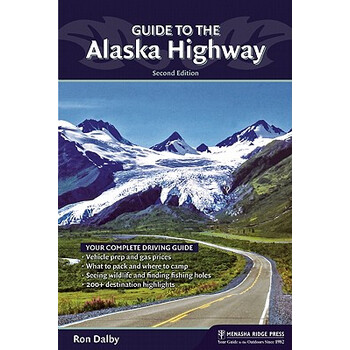 【】Guide to the Alaska Highway