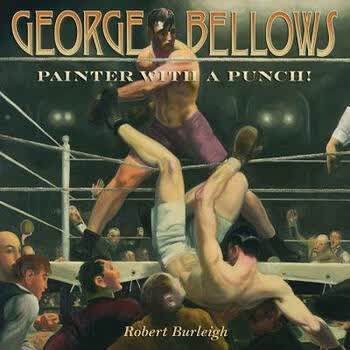 【】George Bellows: Painter with a
