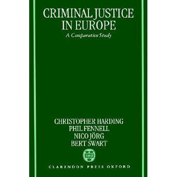 Criminal Justice in Europe: A Comparative Study