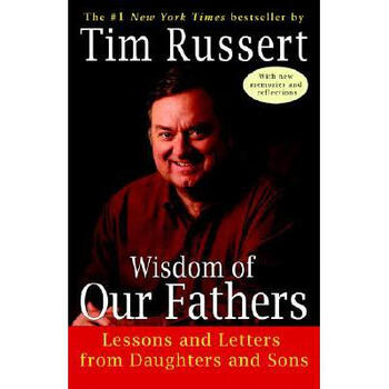 Wisdom of Our Fathers: Lessons and Letters f...