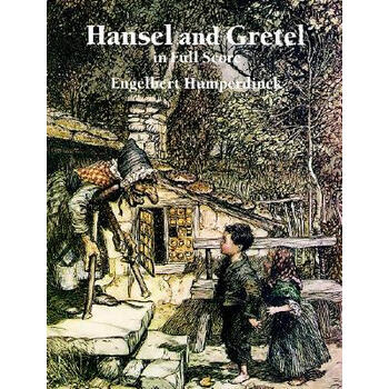 【】Hansel and Gretel in Full Score