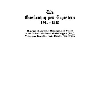 【】The Goshenhoppen Registers,