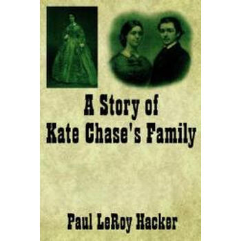 【】A Story of Kate Chase's Family