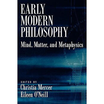 Early Modern Philosophy: Mind, Matter, and M...