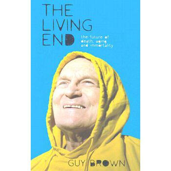 The Living End : The New Sciences of Death, ...