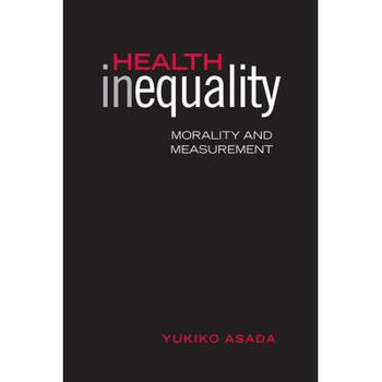 Health Inequality: Morality and Measurement