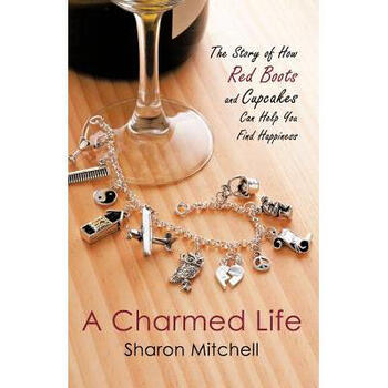 A Charmed Life: The Story of How Red Boots a...