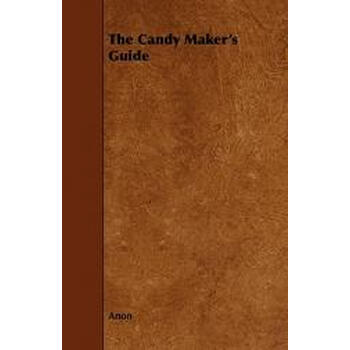 【】The Candy Maker's Guide