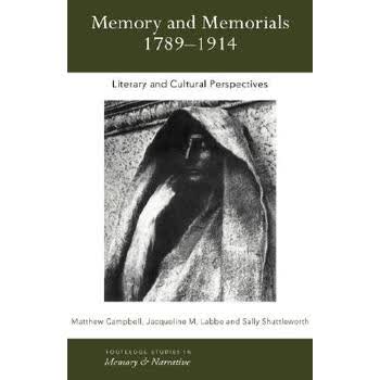 【】Memory and Memorials, 1789-1914: