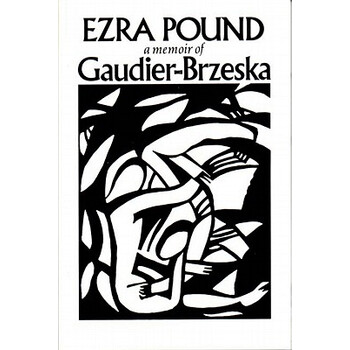 【】Gaudier-Brzeska: A Memoir