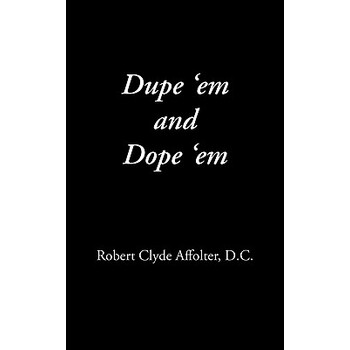 【】Dupe 'em and Dope 'em