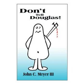 【】Don't Tell Douglas!