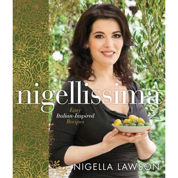 【】Nigellissima: Easy Italian-Inspired