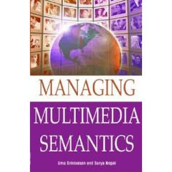 【】Managing Multimedia Semantics