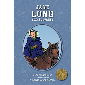 【】Jane Long: Texas Journey