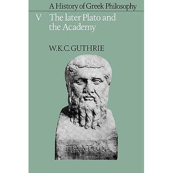 History of Greek Philosophy: Volume 5, The L...