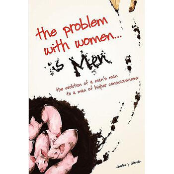 The Problem with Women... is Men: The Evolut...
