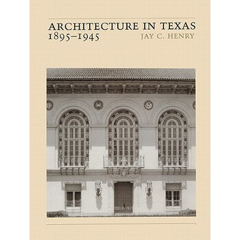 【】Architecture in Texas: 1895-1945