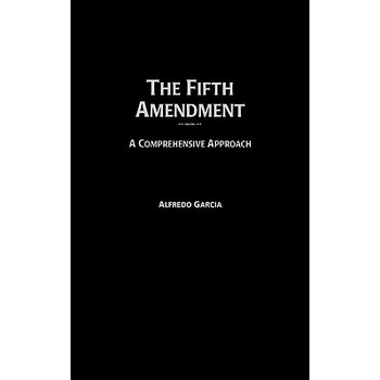 【】Fifth Amendment: A Comprehensive
