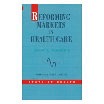 【】Reforming Markets in Health Care