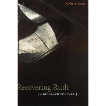 【】Recovering Ruth: A Biographer's