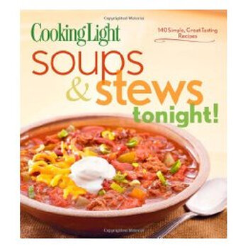 【】Cooking Light Soups & Stews Tonight!: