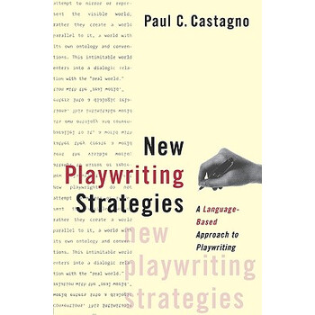 【】New Playwriting Strategies: A