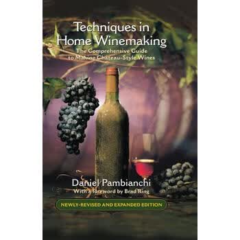 【】Techniques in Home Winemaking: A