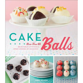 【】Cake Balls: More Than 60 Delectable &