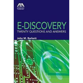 【】E-Discovery: Twenty Questions