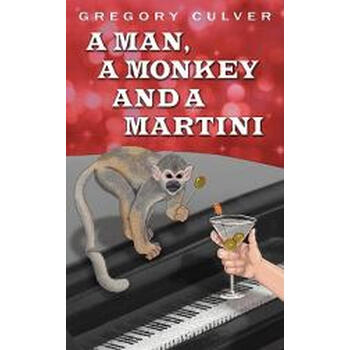 【】A Man, a Monkey and a Martini: A