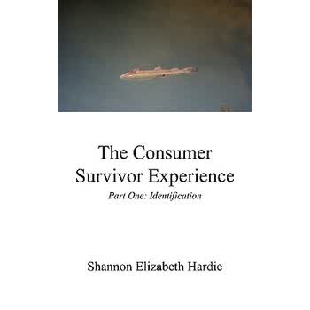 【】The Consumer Survivor Experience