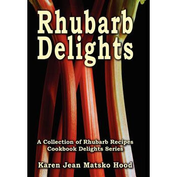 【】Rhubarb Delights Cookbook