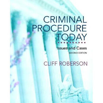 Criminal Procedure Today: Issues and Cases