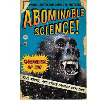 Abominable Science!: Origins of the Yeti, Ne...