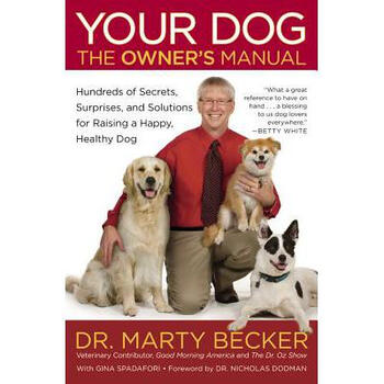 Your Dog: The Owner's Manual: Hundreds of Se...