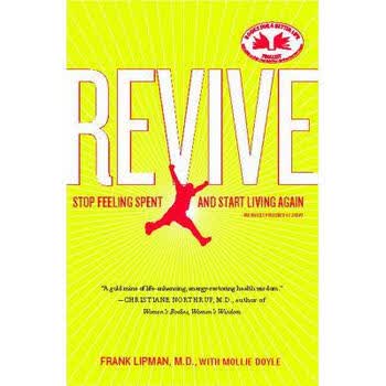 Revive: Stop Feeling Spent and Start Living ...