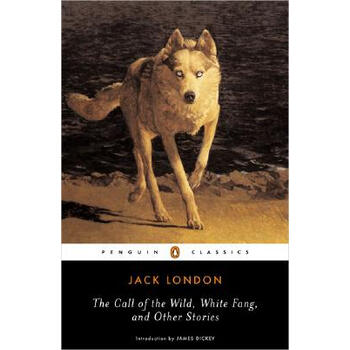 【】The Call of the Wild, White Fang, and