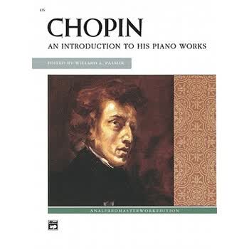 【】Chopin -- An Introduction to His Pian