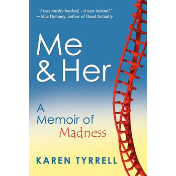 【】Me and Her: A Memoir of Madness