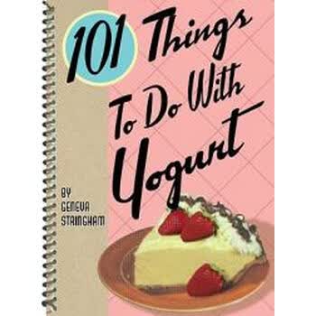 【】101 Things to Do with Yogurt