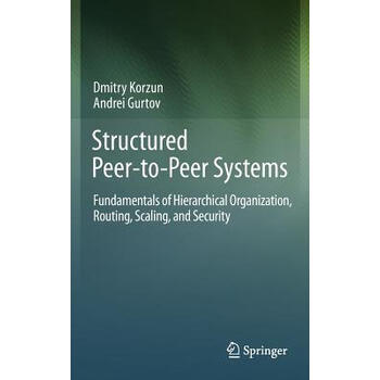 【】Structured Peer-To-Peer Systems: