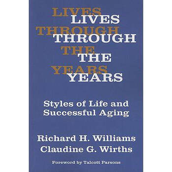Lives Through the Years : Styles of Life and...