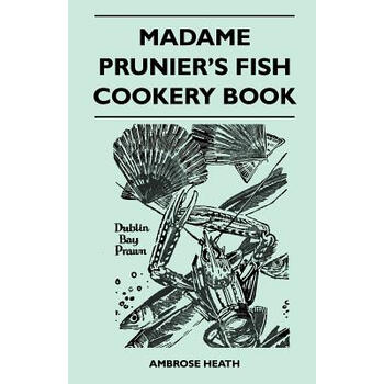 【】Madame Prunier's Fish Cookery