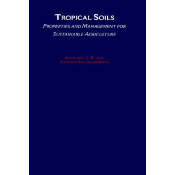 【】Tropical Soils: Properties and