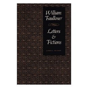 【】William Faulkner, Letters &