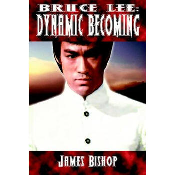 【】Bruce Lee: Dynamic Becoming