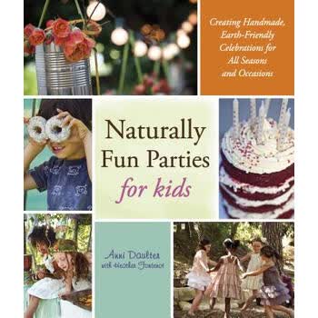 【】Naturally Fun Parties for Kids