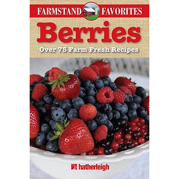 【】Berries: Over 75 Farm Fresh